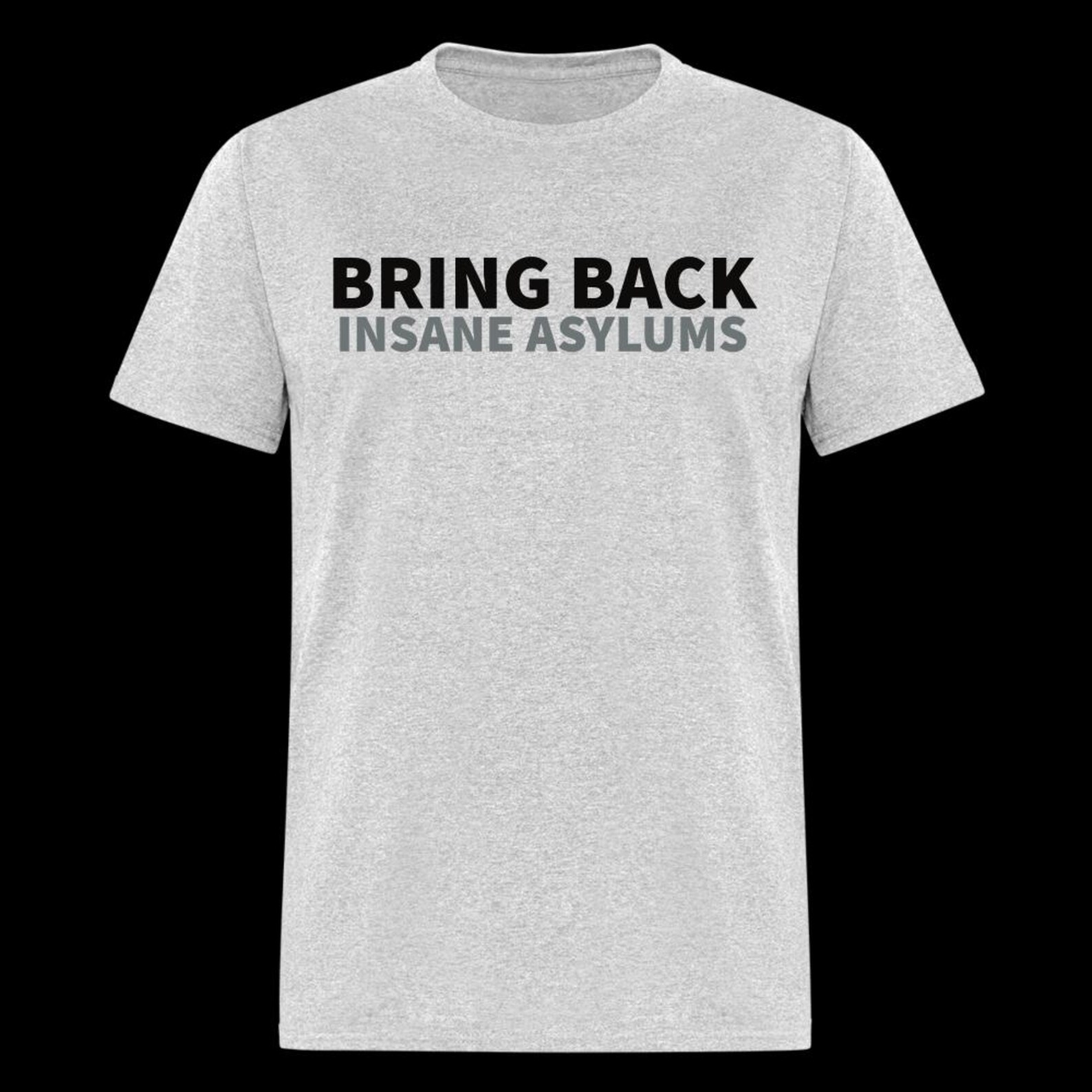 Bring Back Asylums Classic T-shirt - Etsy
