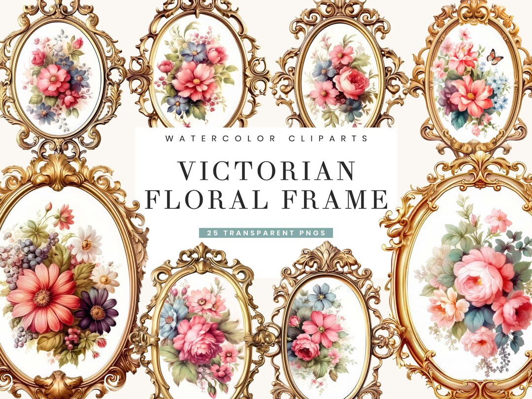 25 Watercolor Floral Victorian Frame Clipart Bundle Sublimation Designs ...
