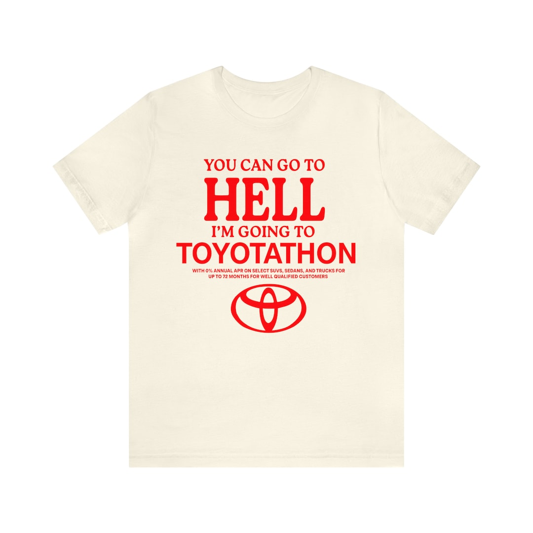Toyota Shirt, Toyotathon Shirt, I Survived Toyotathon Shirt, You Can Go ...