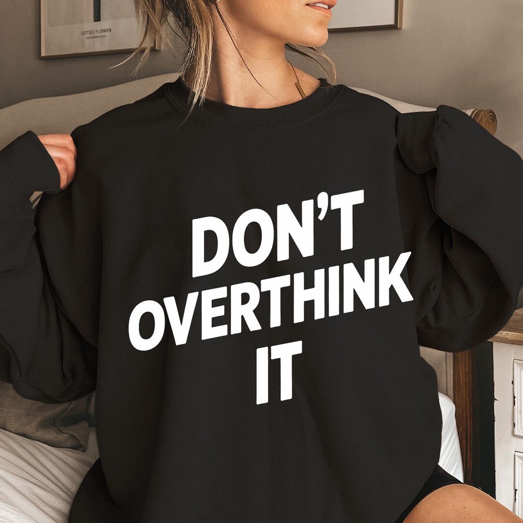 I Don't Overthink It I Think Png || PNG | Mental Health | Autism ...
