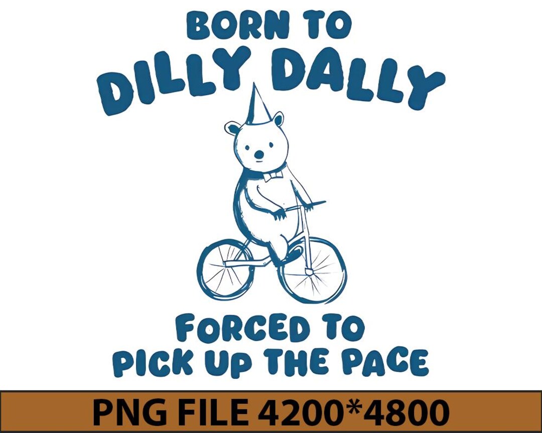 Born to Dilly Dally , Funny PNG, Raccoon PNG, Cartoon Meme, Vintage ...