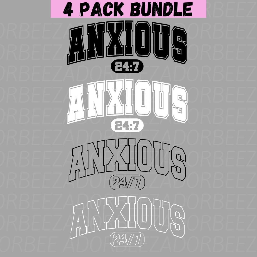 Anxious 24:7 Svg Png, Always Anxious Png, Mental Health Tshirt, Anxious ...