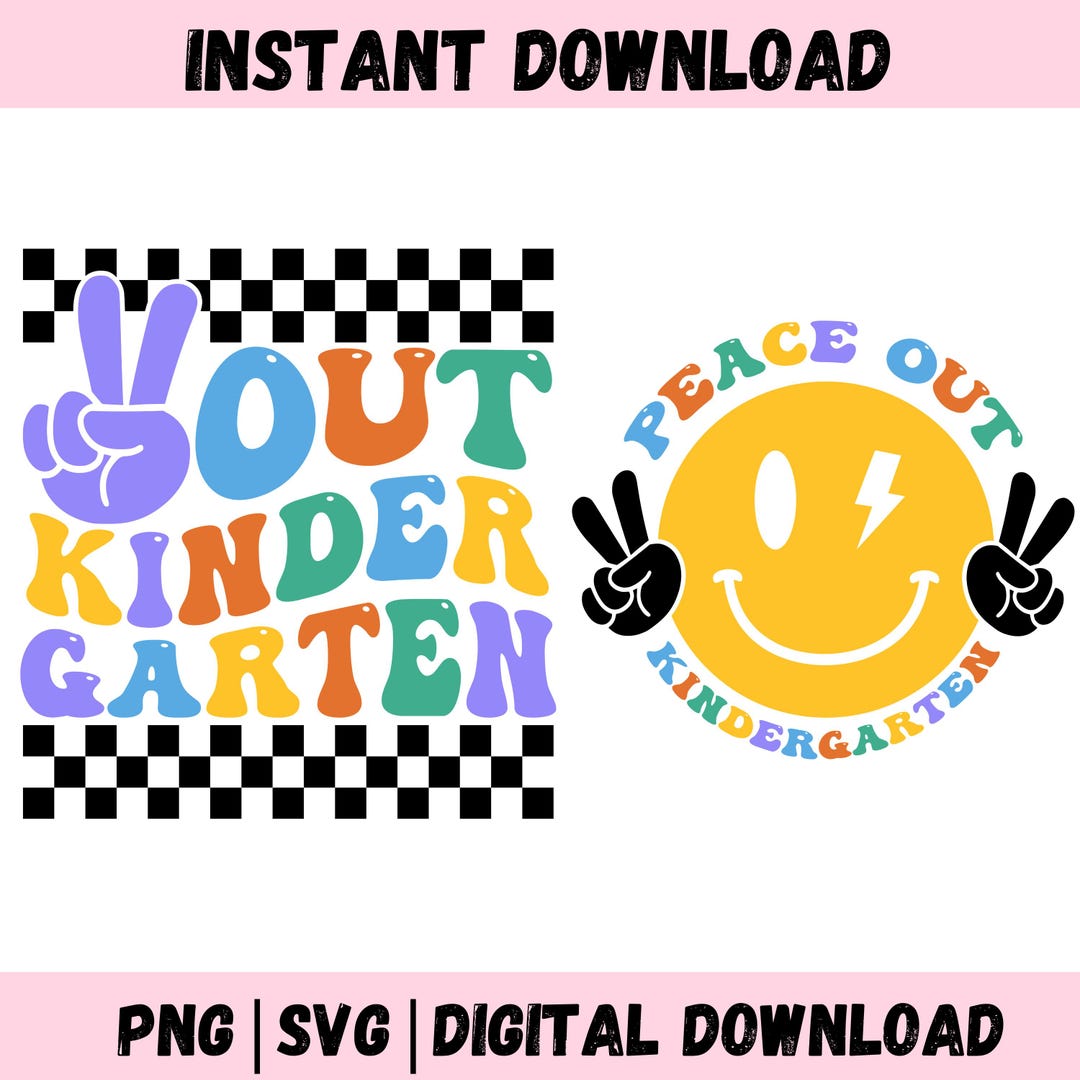 Peace Out Kindergarten Svg Png, Kindergarten Grad Svg Png, Last Day of ...
