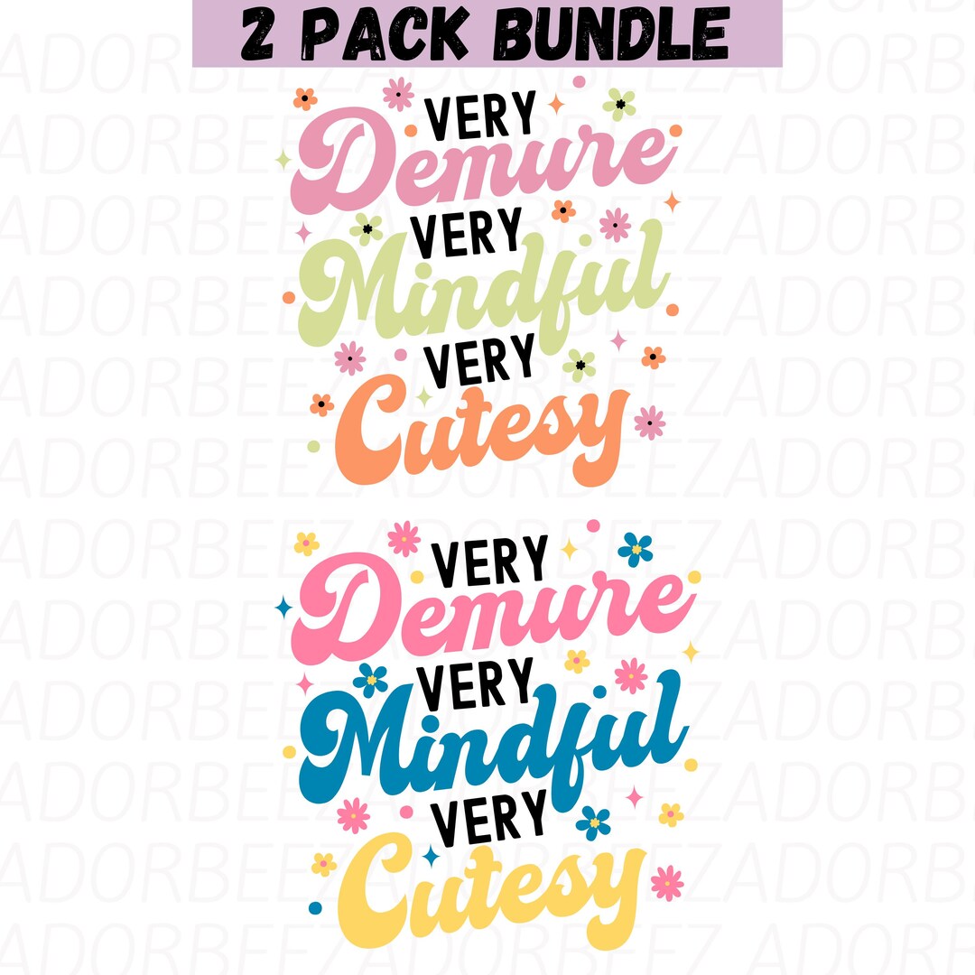 Very Demure Very Mindful Very Cutesy Svg Png Bundle, Very Cutesy Png ...