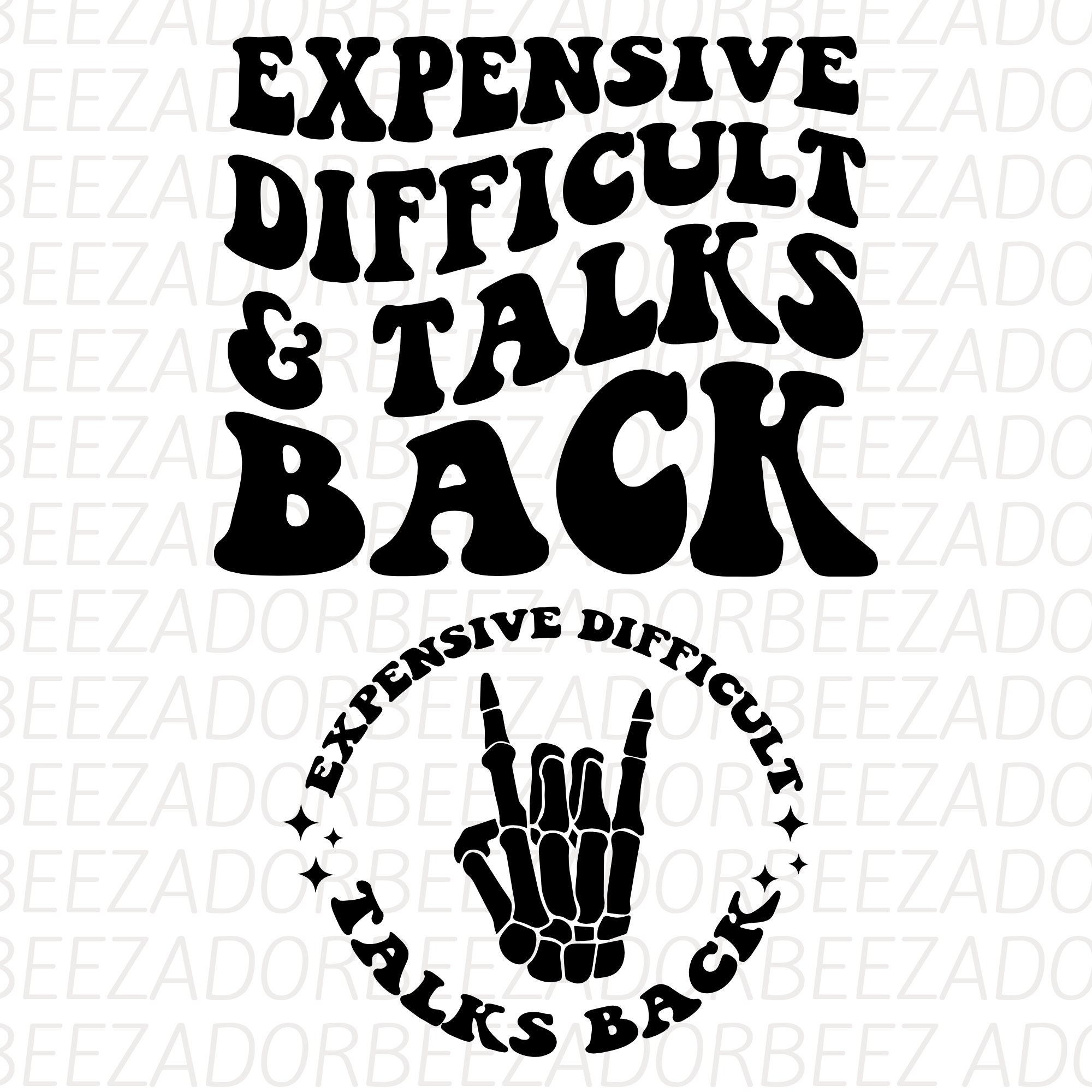 Expensive Difficult and Talks Back Svg Bundle, Expensive Difficult Png ...