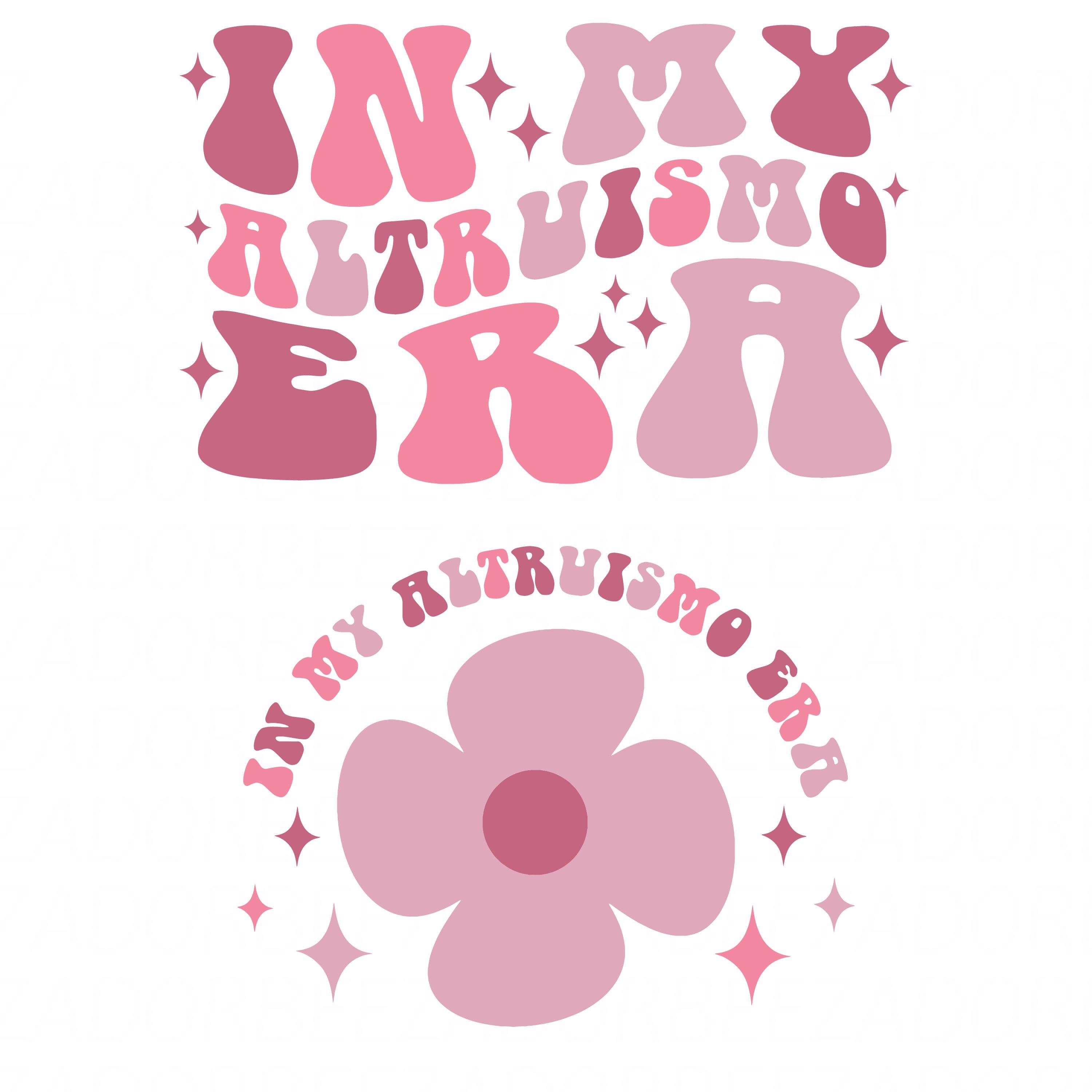 In My Altruismo Era Svg Png Bundle, Altruism Tshirt Designs, Givers ...