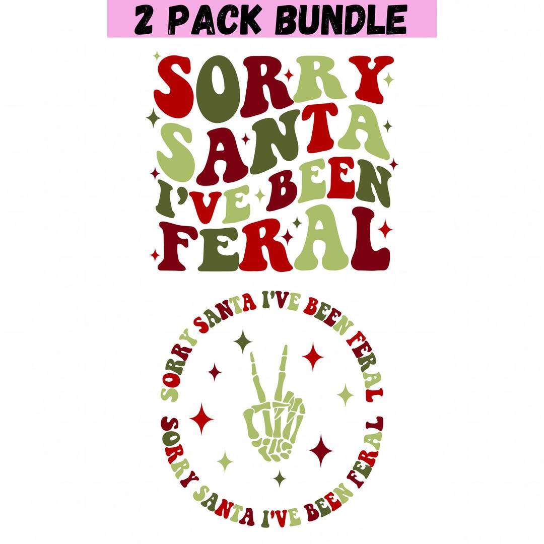 Sorry Santa I've Been Feral Svg Png, Retro Christmas Svg, Funny Holiday ...