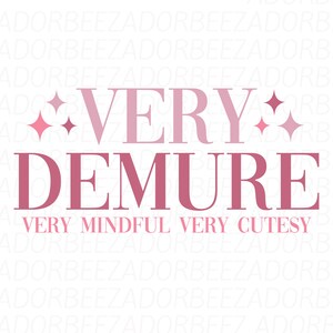 Very Demure Very Mindful Svg Png Bundle, Very Cutesy Png, Gift for ...