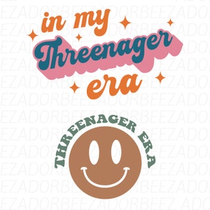 In My Threenager Era Svg Png Bundle, Threenager Shirt Designs, Groovy ...