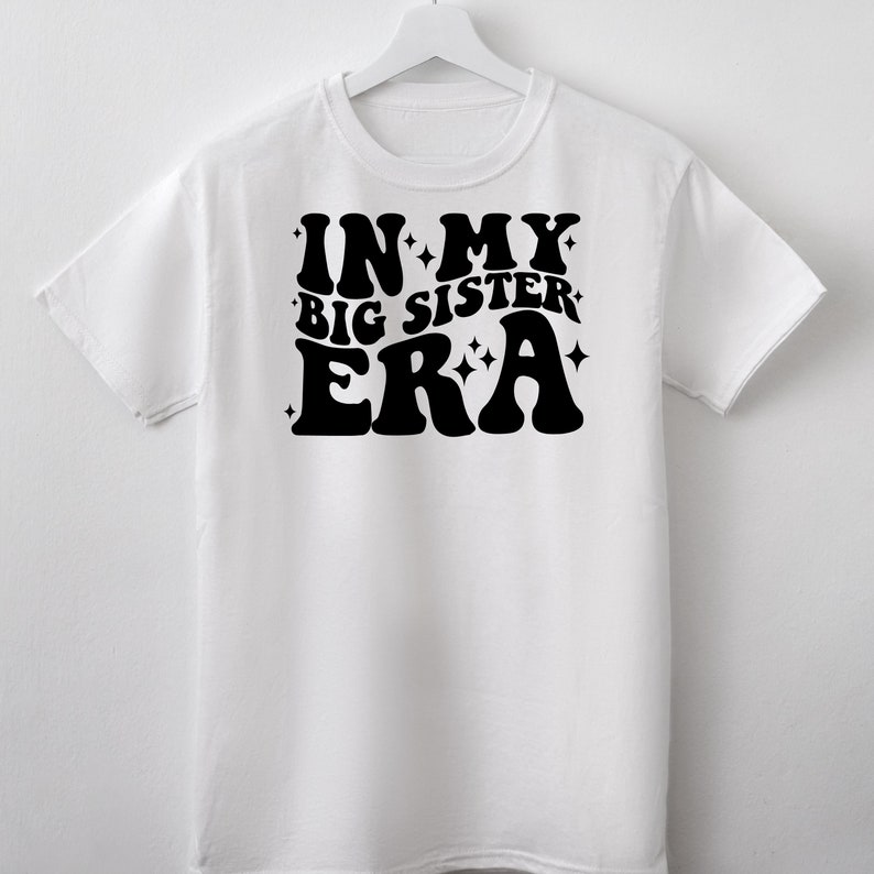 In My Big Sister Era Svg Png Bundle, Funny Sibling Shirt, Big Sis Shirt Design, Big Sis Png ...