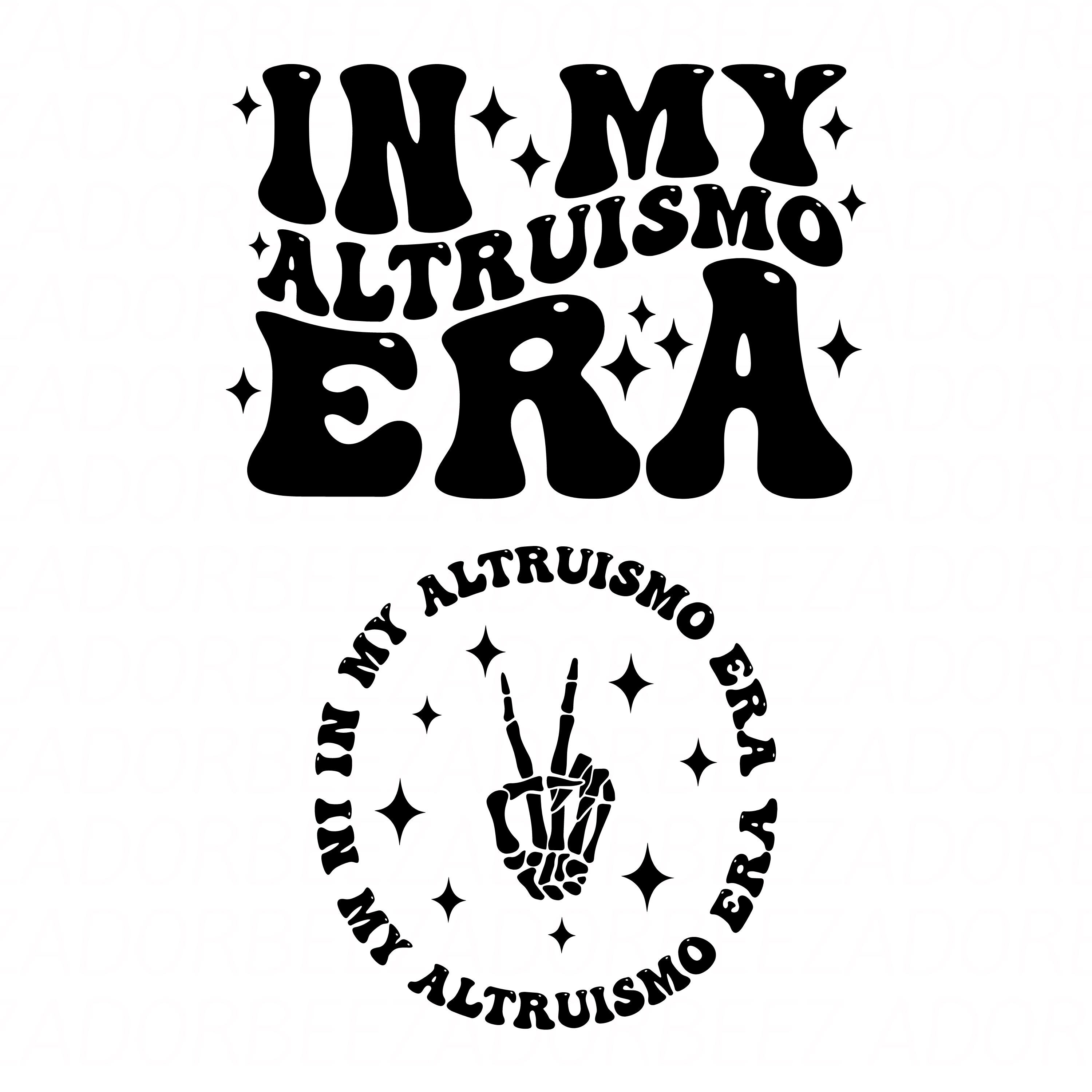 In My Altruismo Era Svg Png Bundle, Altruism Tshirt Designs, Givers ...