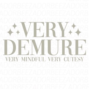 Very Demure Very Mindful Svg Png Bundle, Very Cutesy Png, Gift for ...