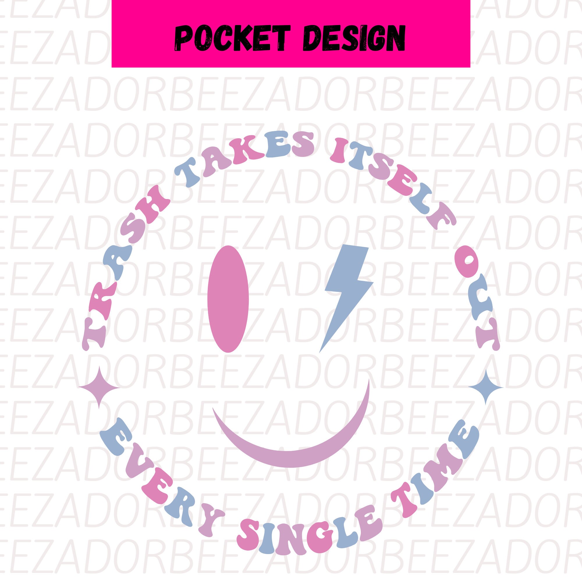 Trash Takes Itself Out Every Single Time Svg Png, Clipart Svg Png, Funny Trendy Tshirt Design ...