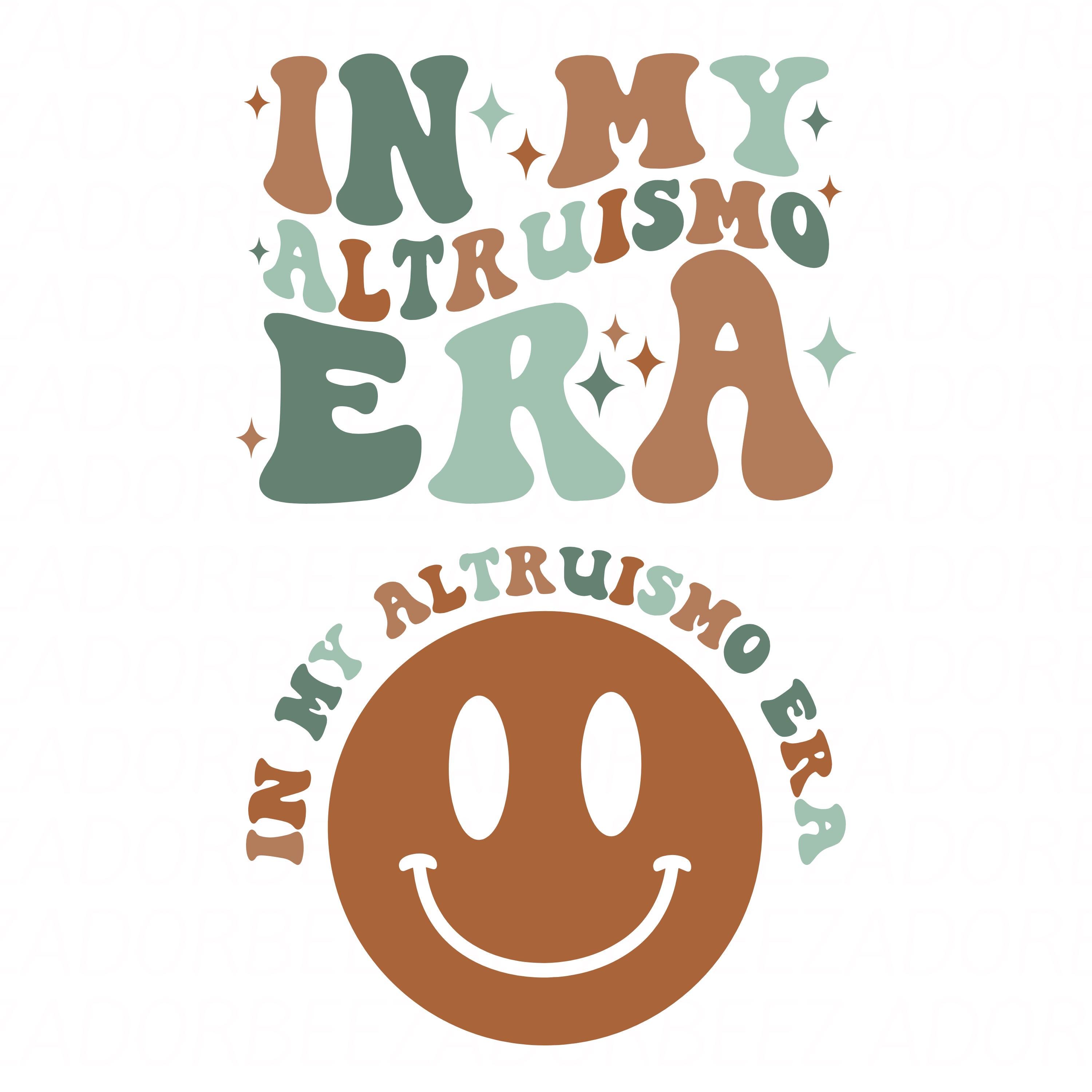 In My Altruismo Era Svg Png Bundle, Altruism Tshirt Designs, Givers ...