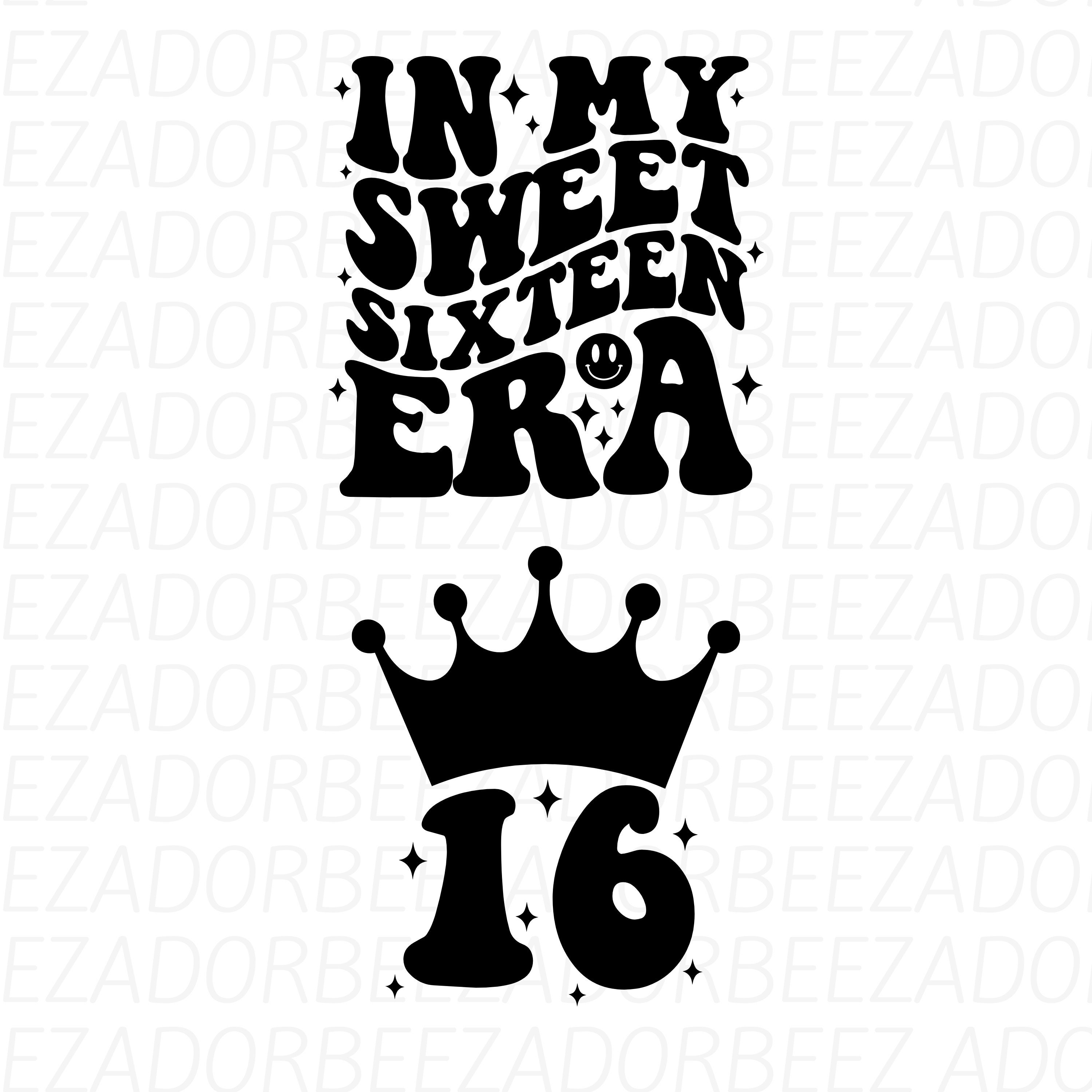 In My Sweet Sixteen Era Svg Png Bundle, Sweet Sixteen Shirt Designs ...