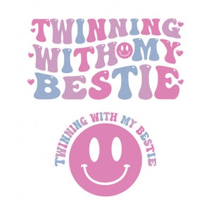 Twinning With My Besties SVG PNG Bundle, Besties Svg Png, Gift for Best ...