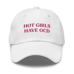 OCD Hat Hot Girls Have OCD Gifts Neurodivergent Baseball Cap Mental ...