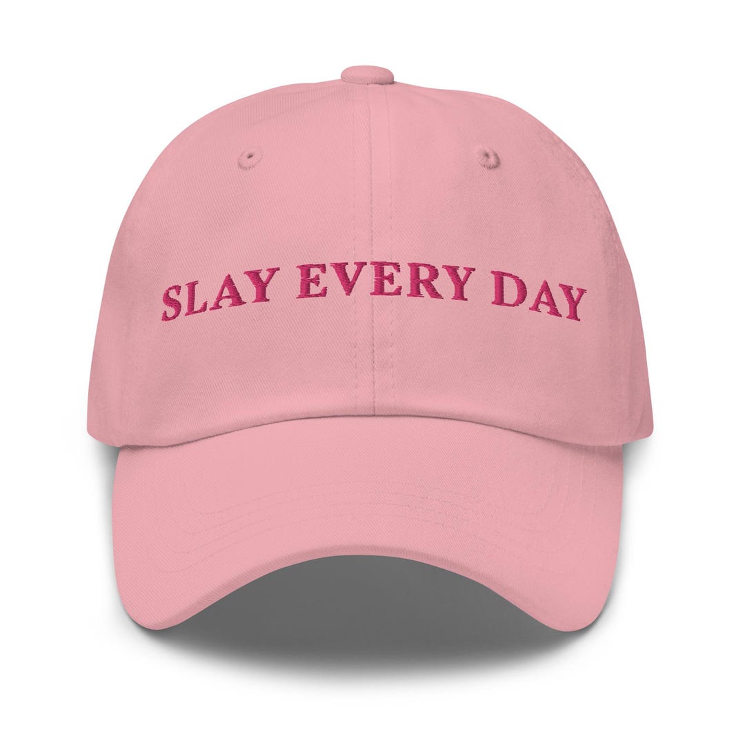 Slay Every Day Hat Empowering Gift Daily Motivation Quote Stylish Cap ...