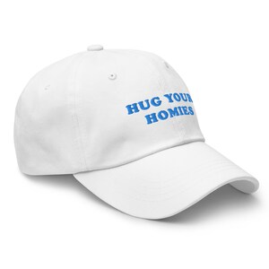 Hug Your Homies Hat Funny Phrase Cap Best Selling Items Rave Street ...