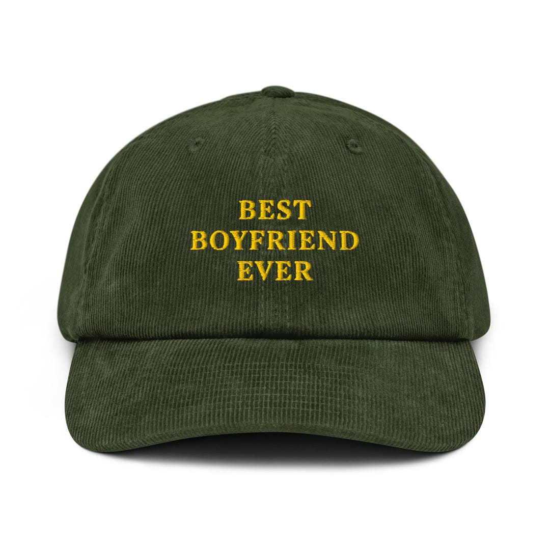 Best Boyfriend Ever Corduroy Hat Embroidered Statement Hat Thoughtful ...