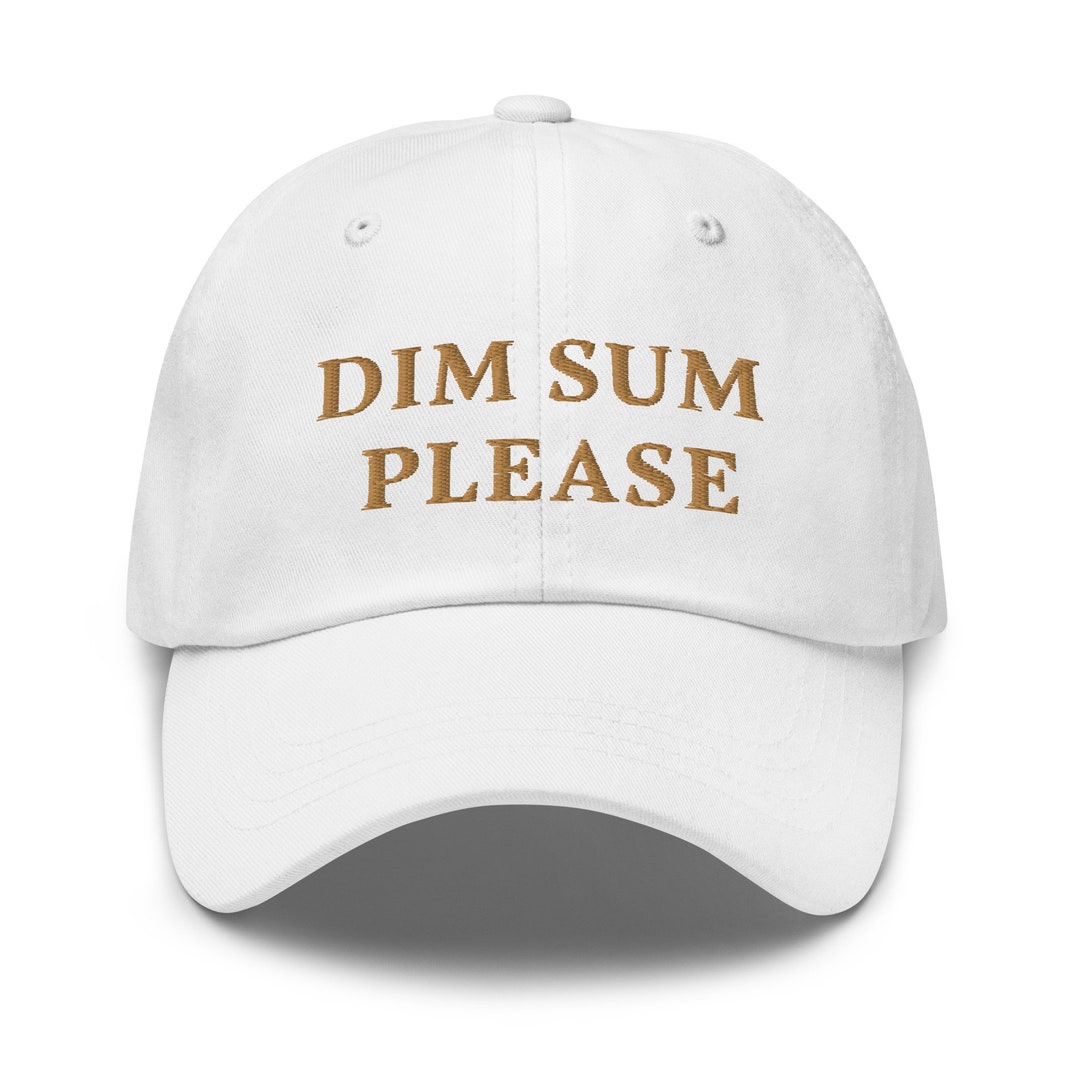 Dim Sum Hat Dim Sum Please Embroidered Baseball Cap Dim Sum Lover Gifts ...