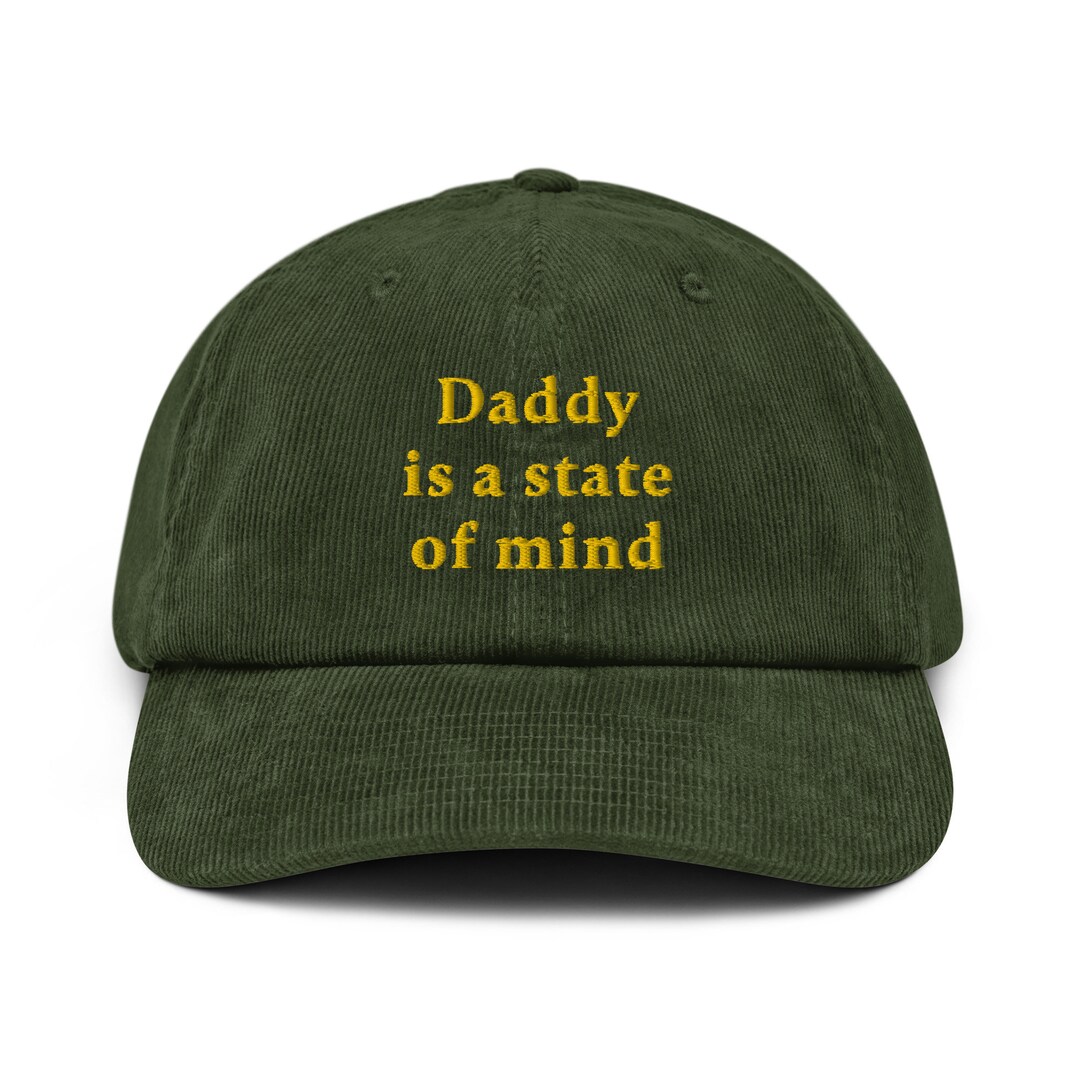 Daddy is a State of Mind Embroidered Corduroy Hat - Etsy