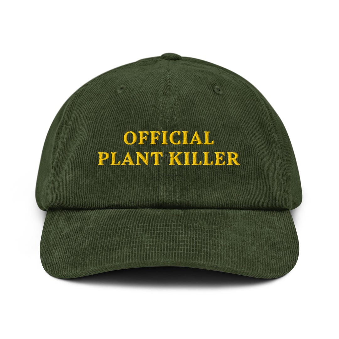 Official Plant Killer Embroidered Corduroy Hat – Funny Gardening Gift ...