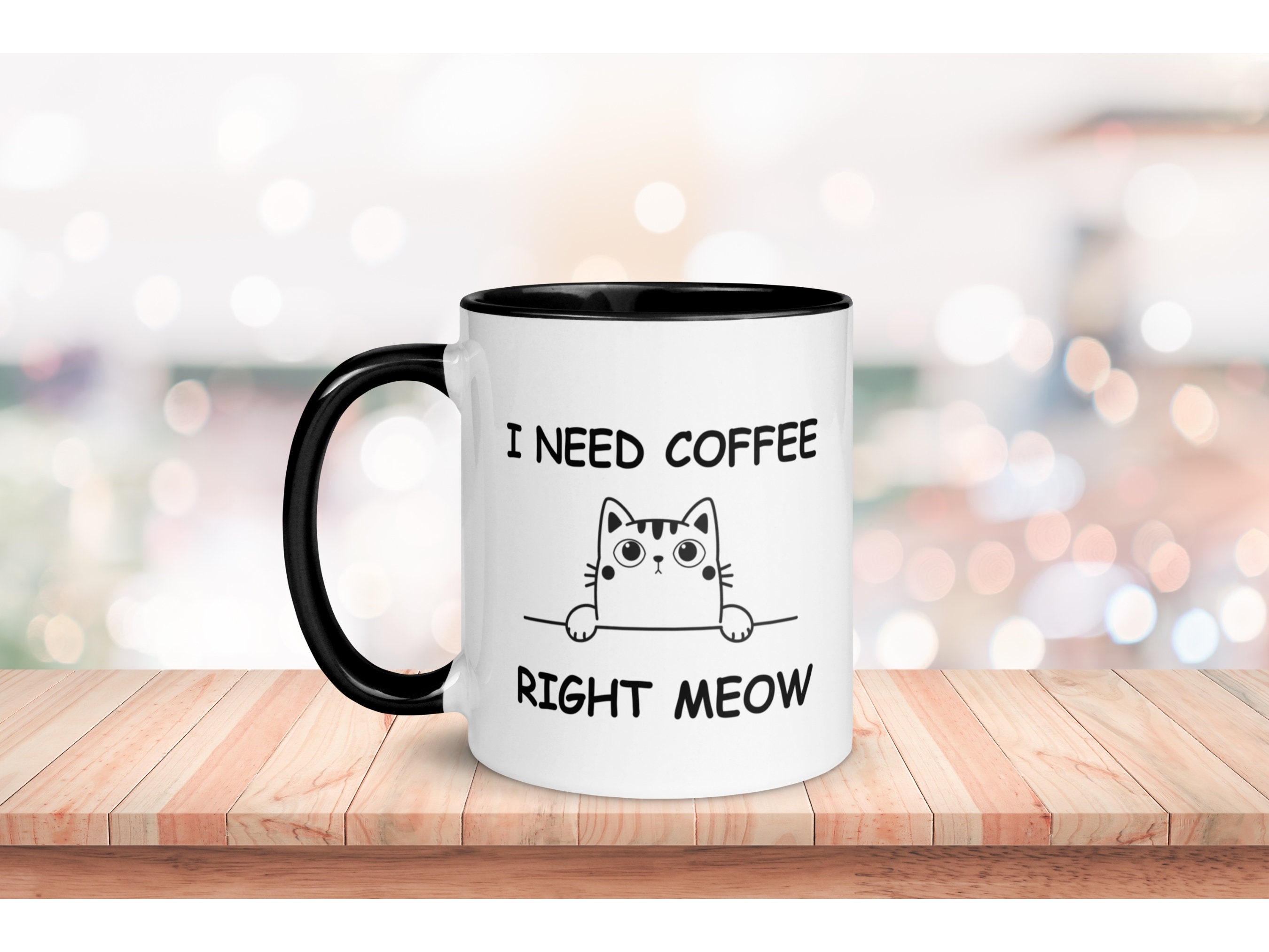 Mugs Custom Gifts I Need Coffee Right Meow Fun Mug Cat - Etsy
