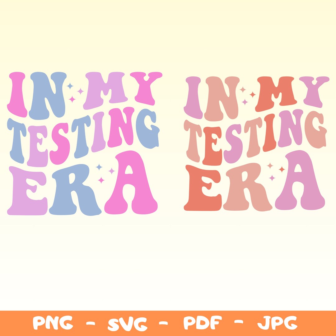 In My Testing Era Svg Png, Testing Day Svg, Teacher Test Day Png, Gift ...