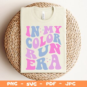 In My Color Run Era Svg, Fun Run T-shirt Designs, School Fundraiser Svg ...
