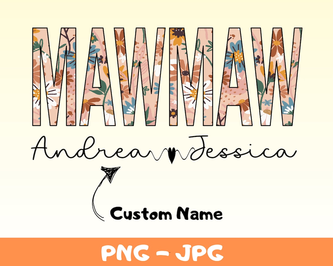 Mawmaw Floral Png Svg, Personalized Mawmaw Shirt With Grandchild Names ...