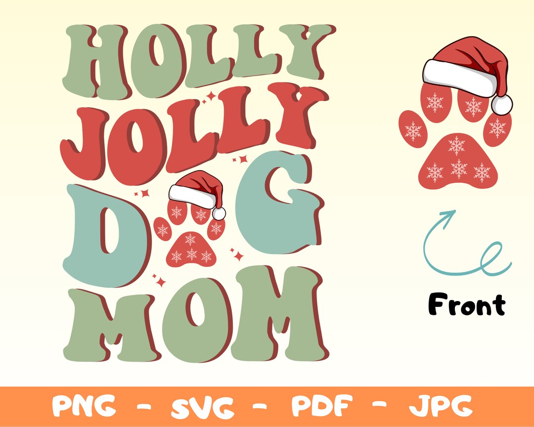 Holly Jolly Dog Mom Svg Pngholly Jolly Svgdog Christmas - Etsy