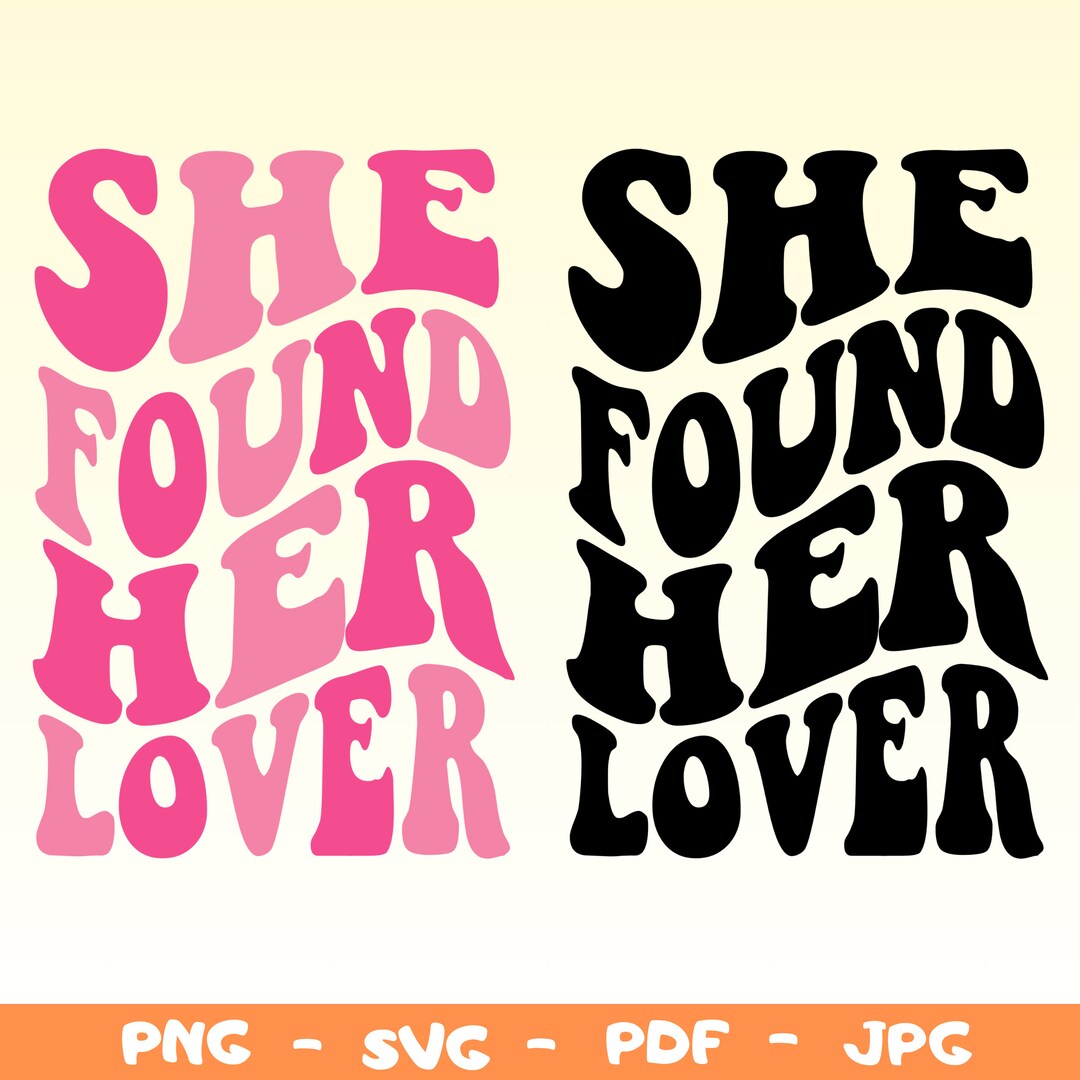 She Found Her Lover SVG - Bachelorette Party Bridal Shower (digital ...