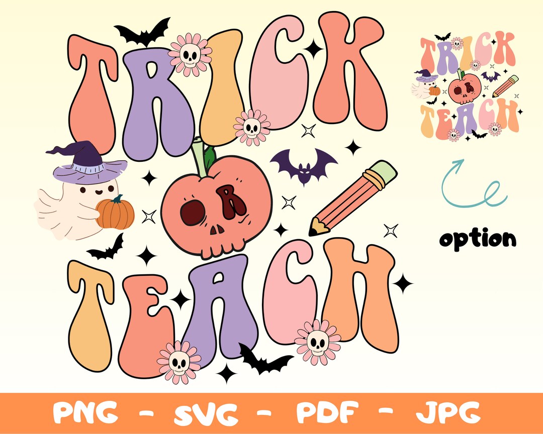 Trick or Teach Svg,spooky Teacher Svg,halloween Teacher Png,funny ...