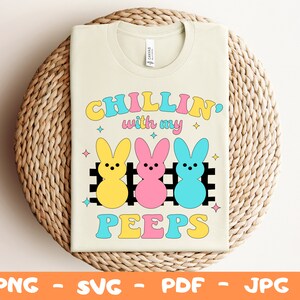 Chillin With My Peeps Svg, Easter Bunny Svg, Peeps Svg, Easter Svg ...
