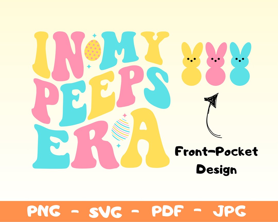 In My Peeps Era Png Svg,easter Bunny Peep Svg,easter SVG, Bunny Svg ...