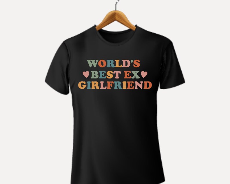 World's Best Ex Girlfriend SVG Png,girlfriend Shirt Svg,cut File Cricut ...
