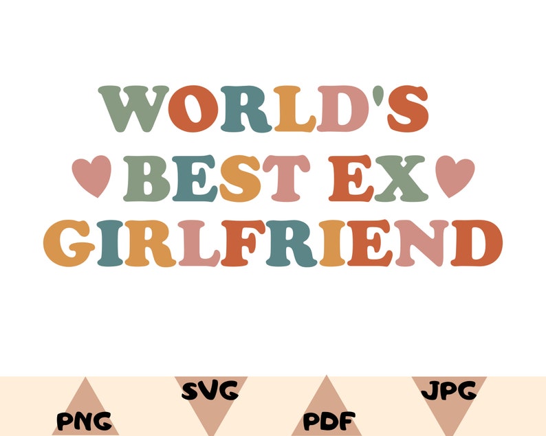 World's Best Ex Girlfriend SVG Pnggirlfriend Shirt - Etsy