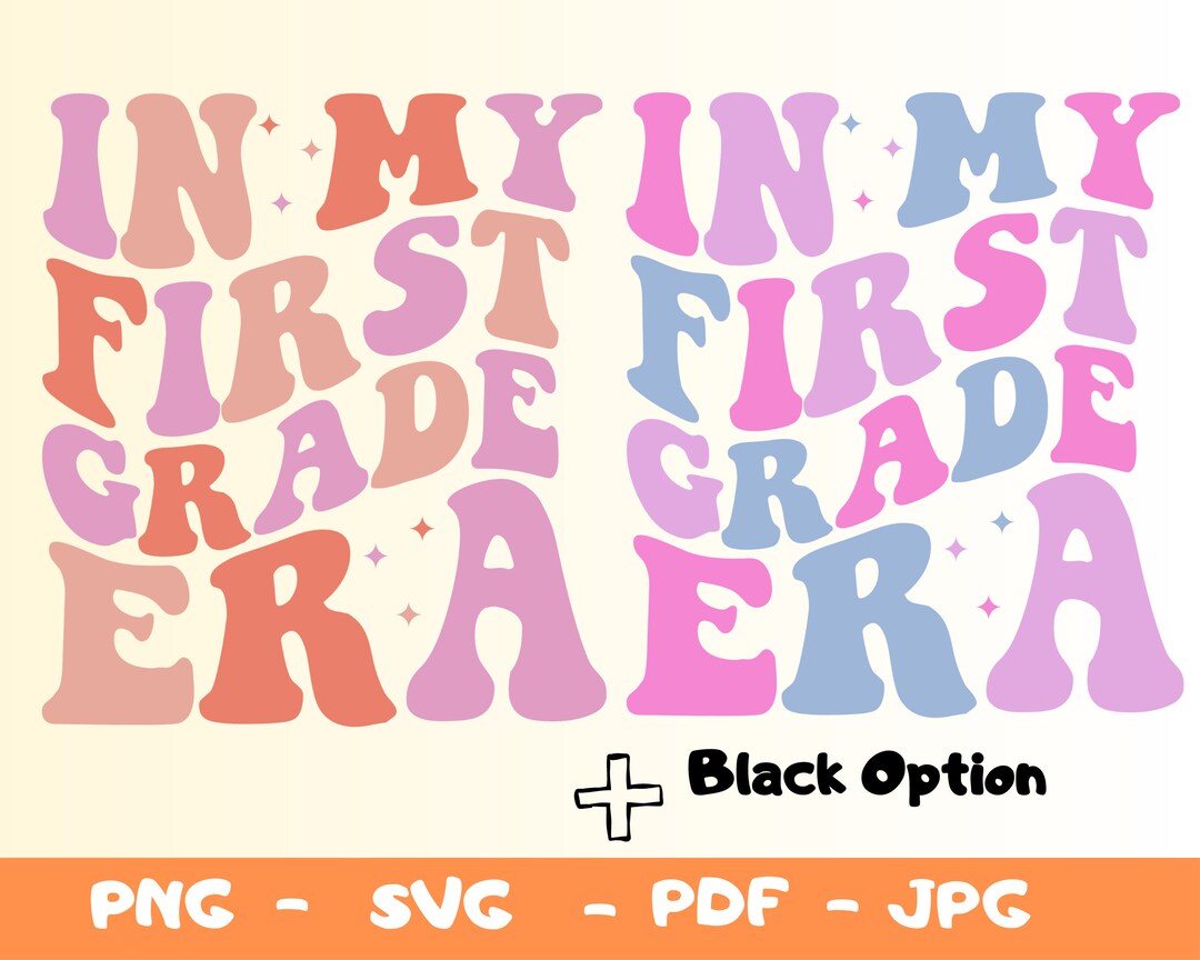 In My 1st Grade Era Svg,png,first Grade Era Svg,first Grade Png,back to ...