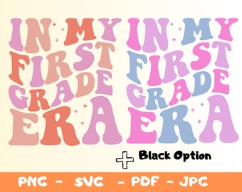 In My First Grade Era Svg, in My 1st Grade Era Svg Png, First Grade Era ...