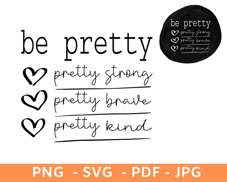 Be Pretty SVG Be Kİnd Svg Be Strong Svg Be Brave SVG - Etsy