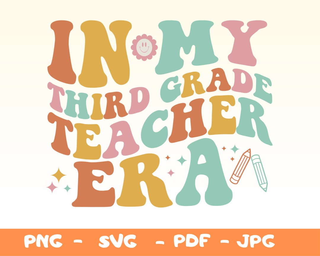 In My Third Grade Teacher Era Svg,png,first Day of School Shirt Svg ...