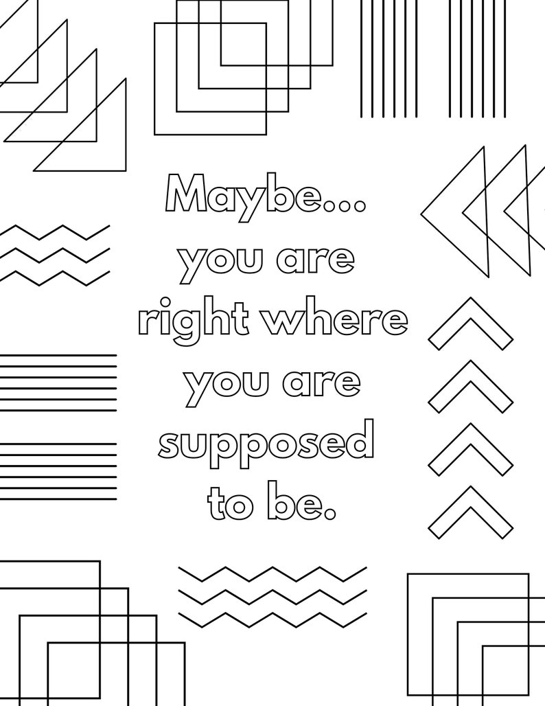 Where You Are Supposed to Be Coloring Page - Digital Download - Etsy