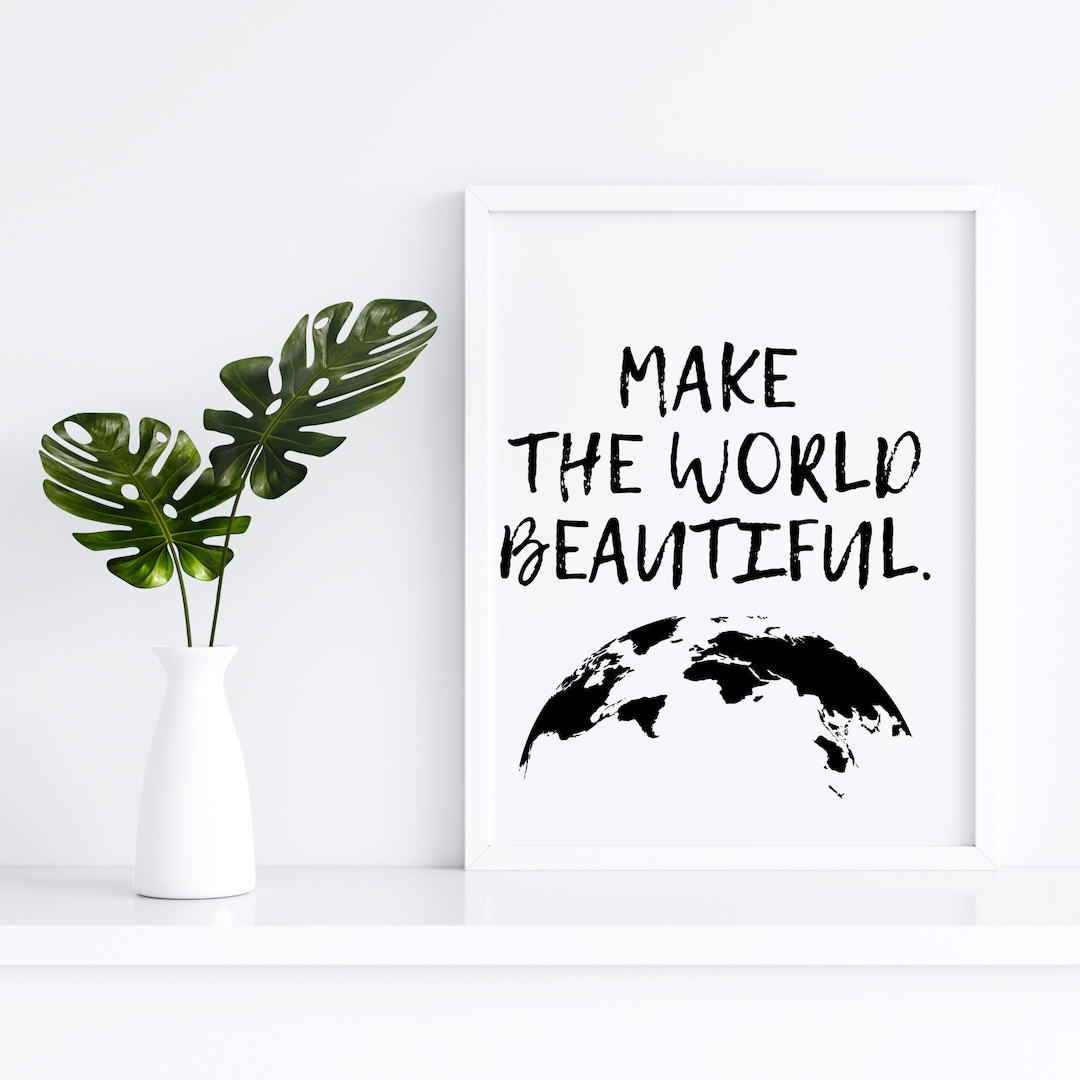 Make the World Beautiful Quote Print, Inspirational Wall Art (digital ...