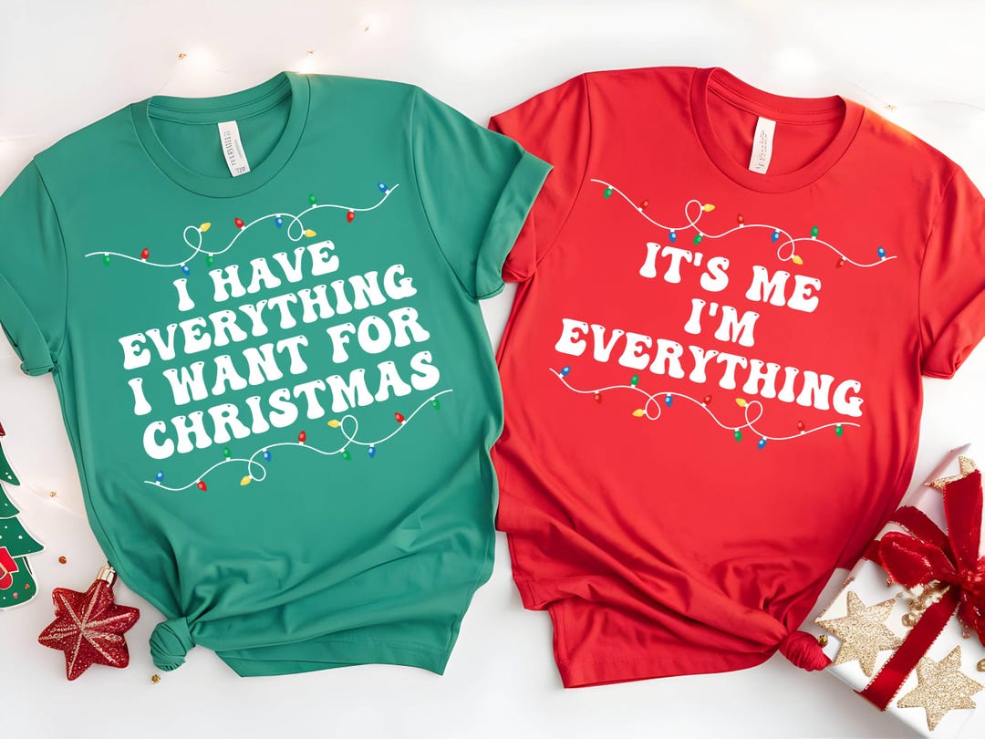 I Have Everything I Want for Christmas PNG , It's Me I'm Everything SVG ...