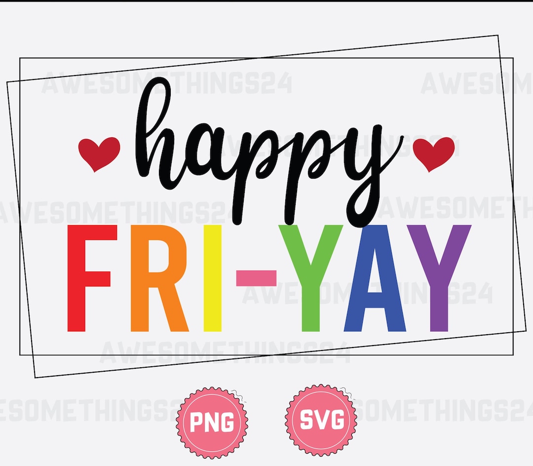 Happy Friyay PNG SVG , Teacher Life Weekend , Digital Design - Etsy
