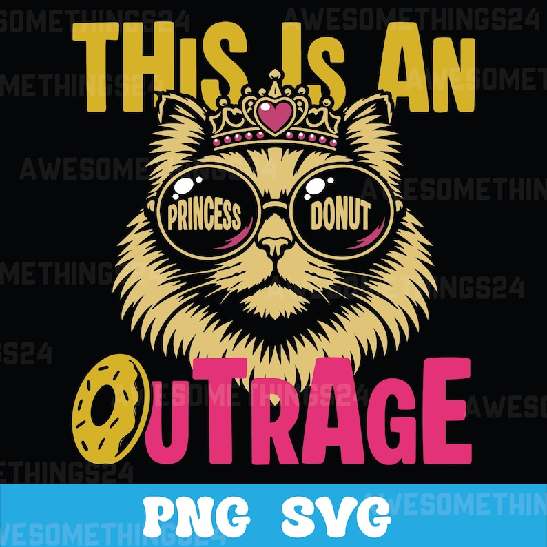 This Is An Outrage Png Princess Donut Svg Dungeon Crawler Carl Png