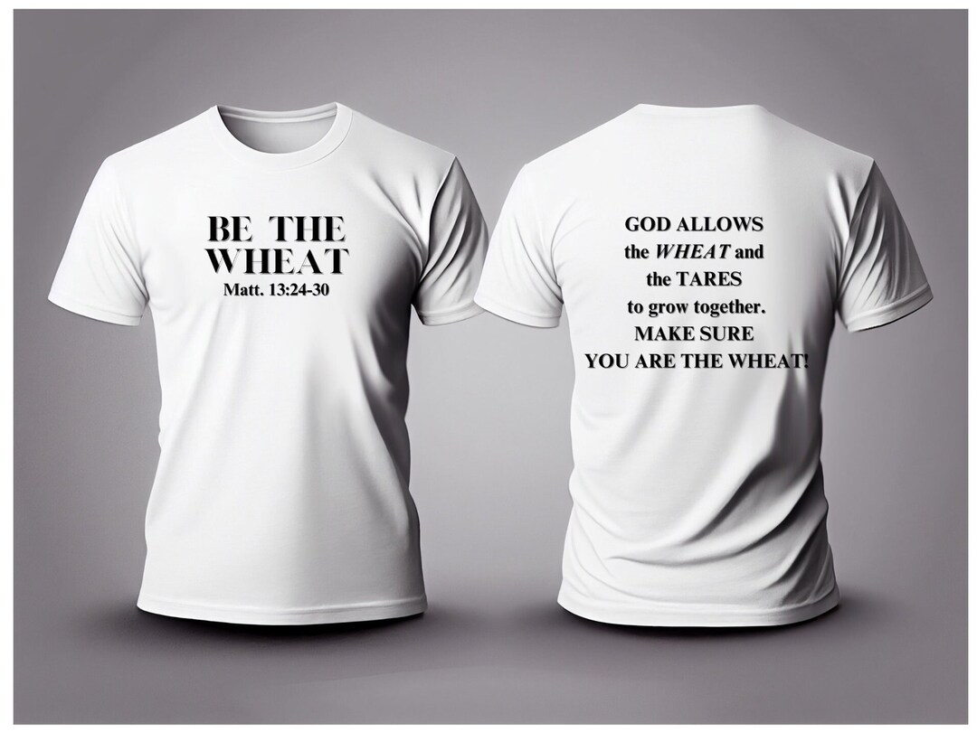 Be the Wheat Christian Tshirt Bible Verse Tshirtparable - Etsy
