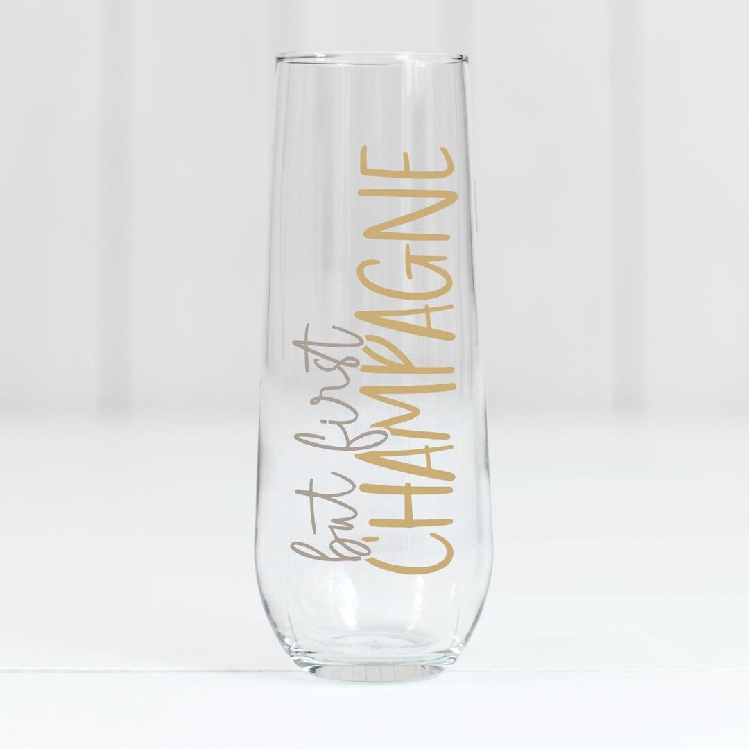 But First, Champagne | VINYL | 10oz Stemless Flute Glass | Gift for ...