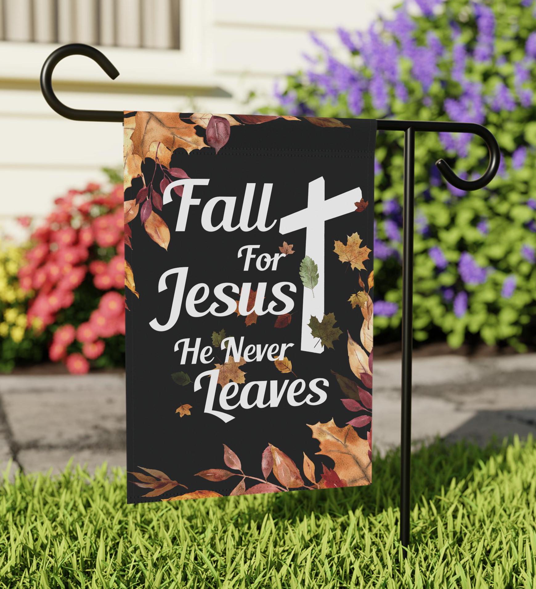 Fall for Jesus He Never Leaves Autumn Season Christ Son God Faithful ...